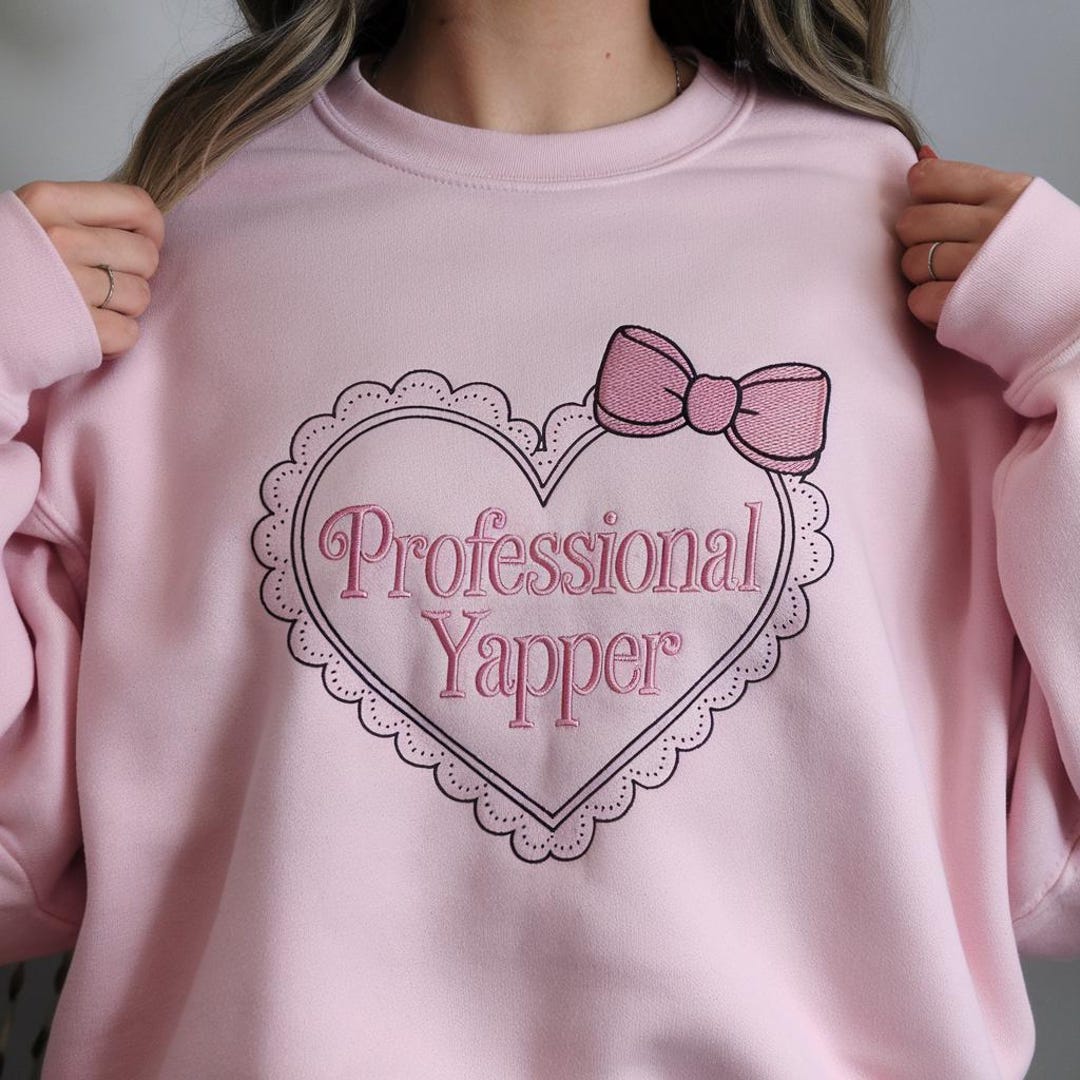 Professional Yapper Embroidered Sweatshirt, Funny Gifts for Her, Girly ...
