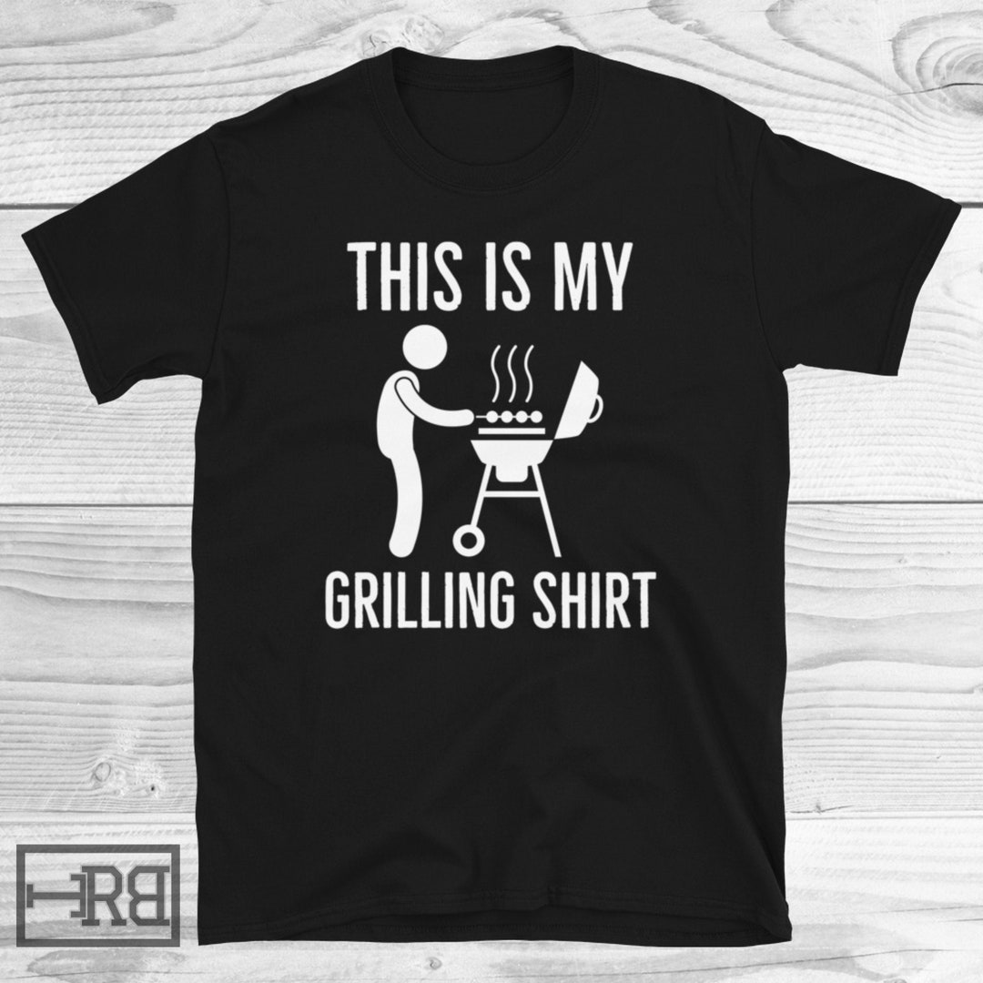 Funny BBQ Shirt This is My Grilling Shirt Smoking Meat - Etsy