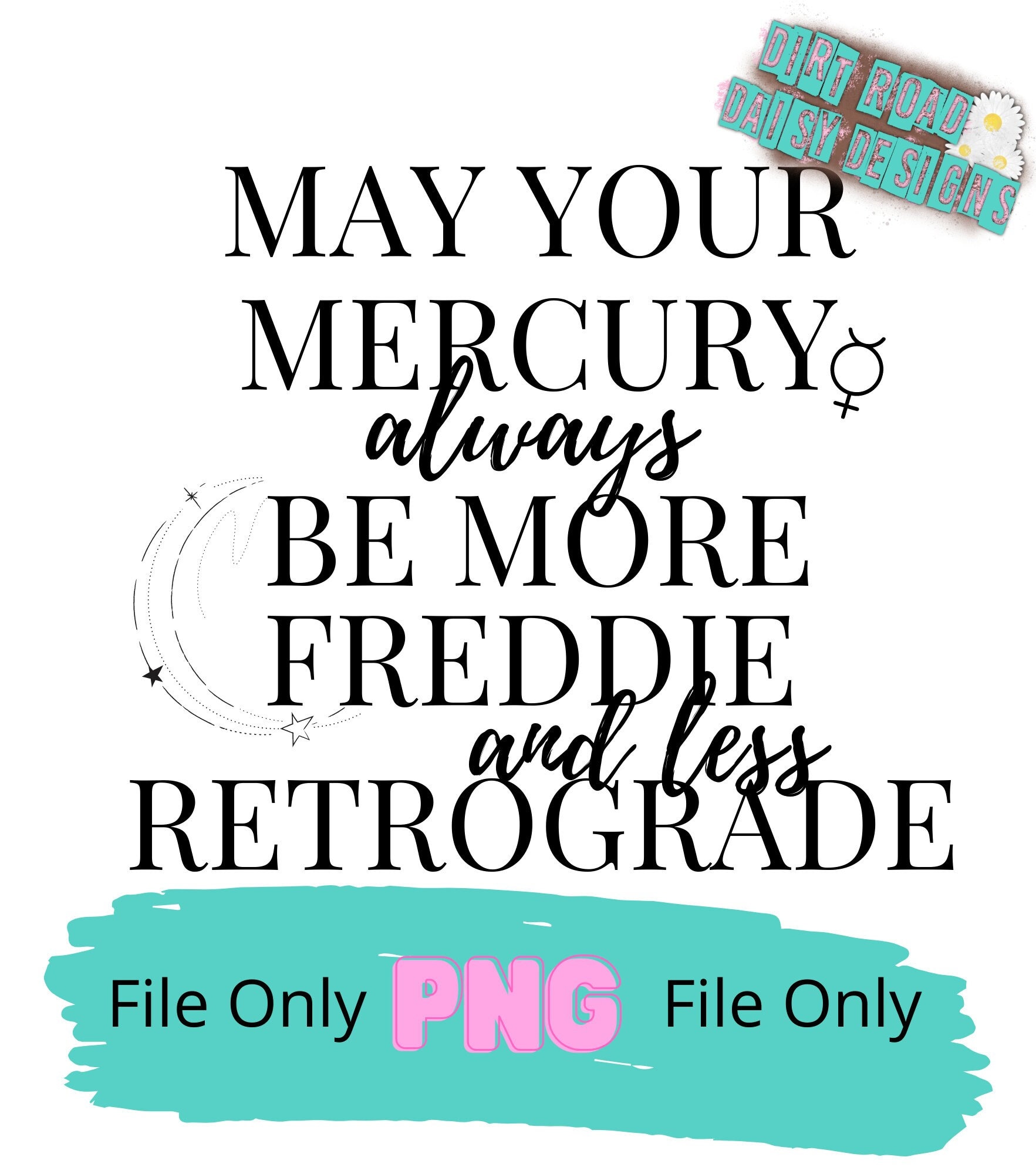 Mercury Retrograde Digital Design PNG Sublimation Design Be More ...
