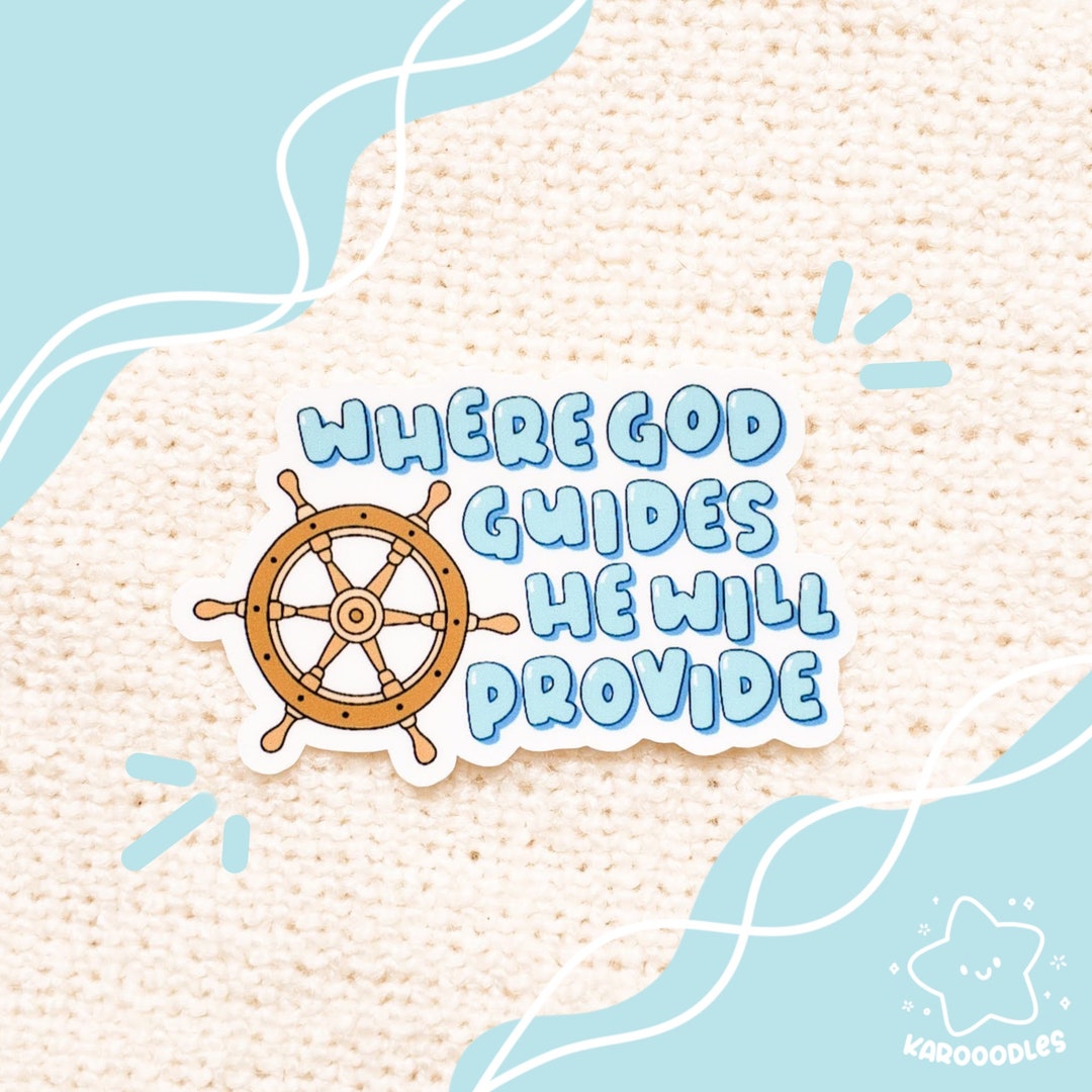 Die Cut Sticker: Where God Guides He Will Provide | Waterproof ...
