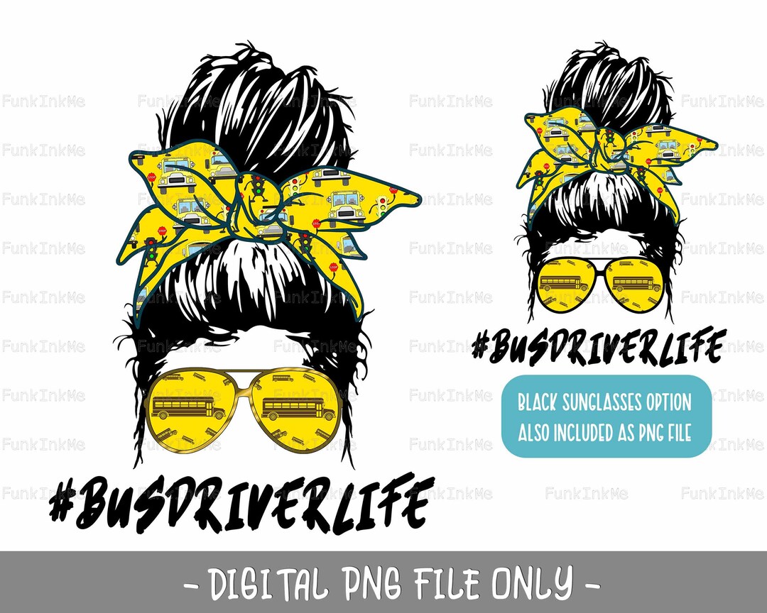 Bus Driver Life Messy Bun Mom Life PNG Sublimation Design- Bus Driver ...