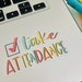 Take Attendance Reminder Sticker Teacher Reminder Sticker - Etsy
