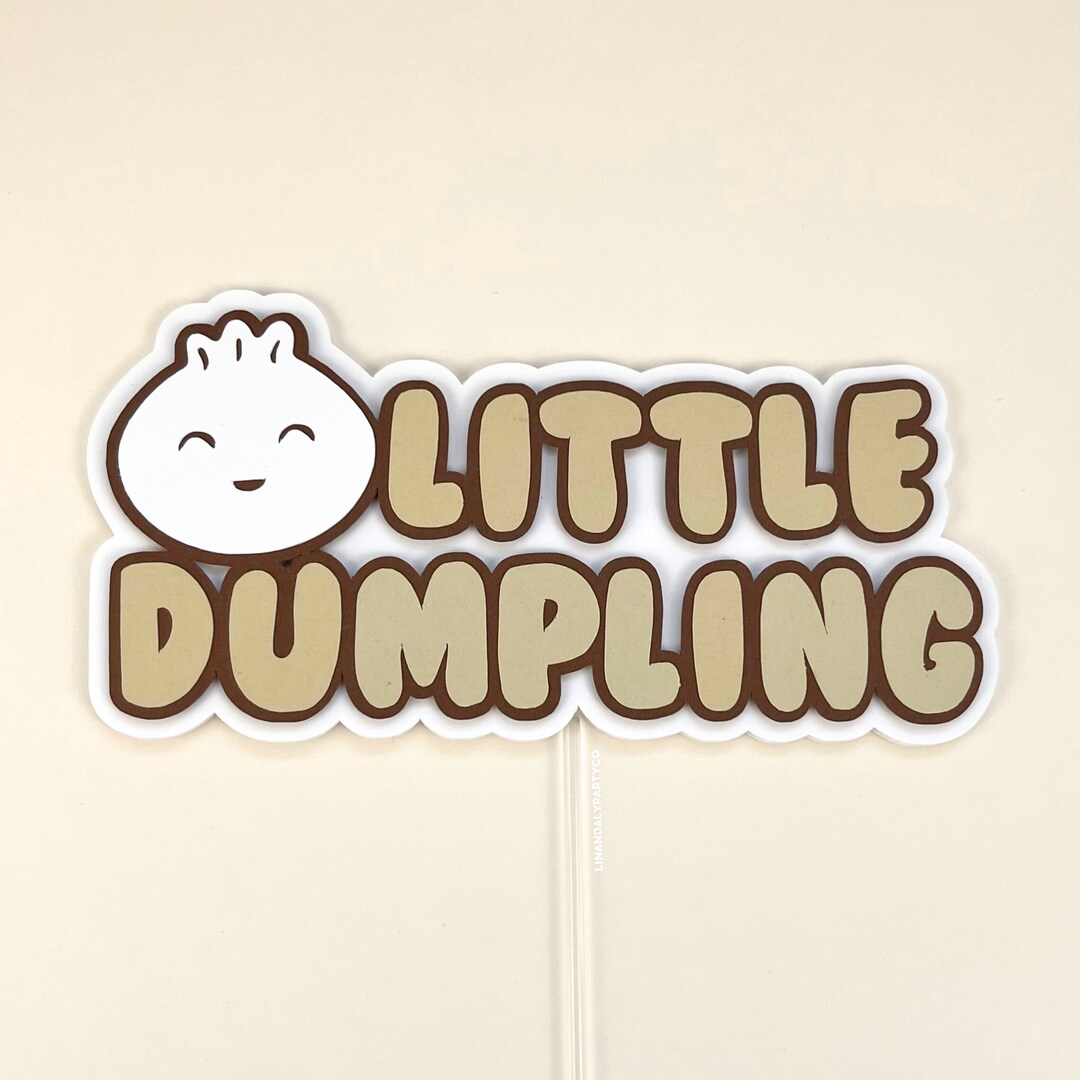 Little Dumpling Cake Topper, Birthday Party, First Birthday, Dumpling ...