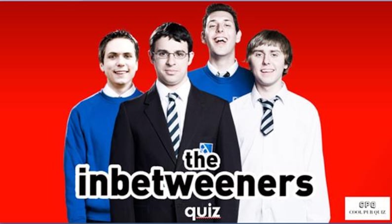 Inbetweeners Quiz - Virtual Powerpoint Quiz for Zoom & Paper Pack Quiz ...