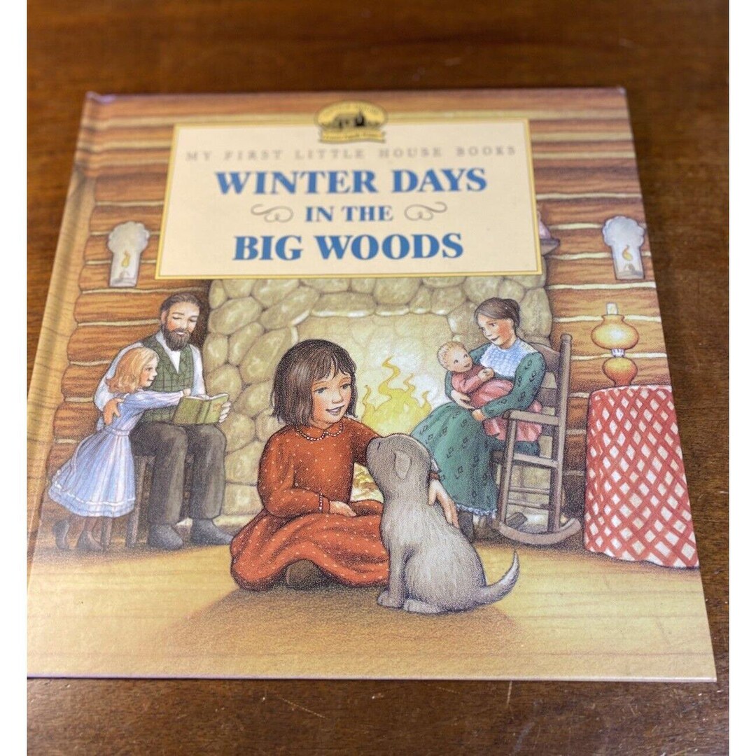 Winter Days in the Big Woods (my First Little House Books) by Laura ...