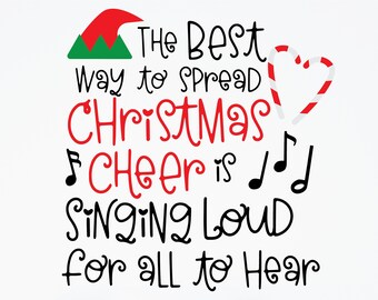 The Best Way to Spread Christmas Cheer is Singing Loud for All to Hear ...
