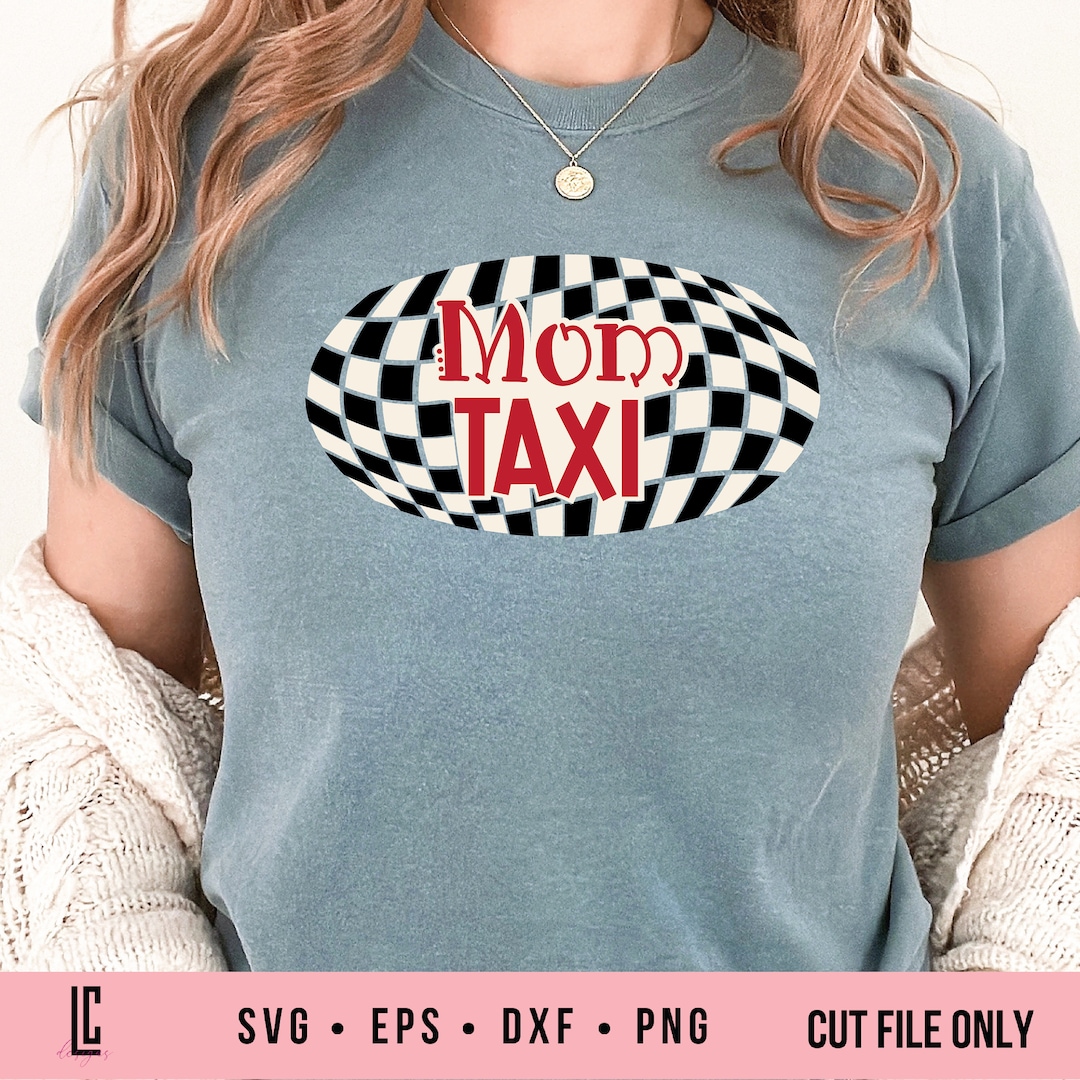 Mom Taxi SVG Mom Life SVG Mothers Day Gift for Her - Etsy