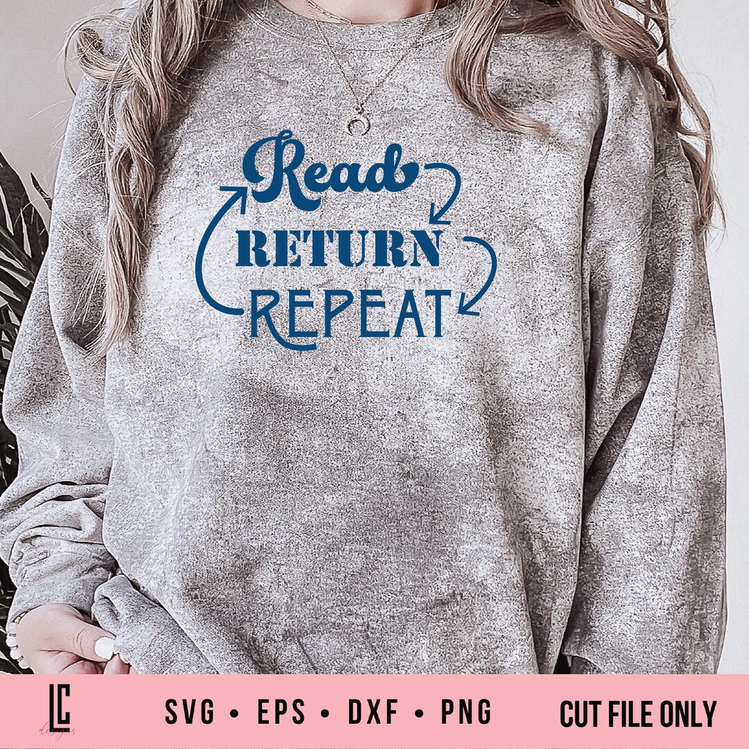 Read Return Repeat SVG Librarian SVG Support Your Local Library Cut ...