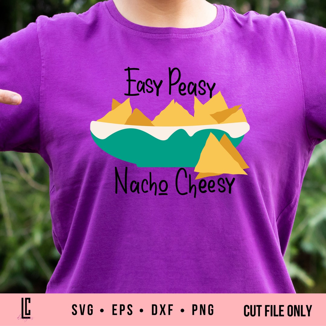 Easy Peasy Nacho Cheesy SVG Funny Cut File for Cricut and Silhouette - Etsy