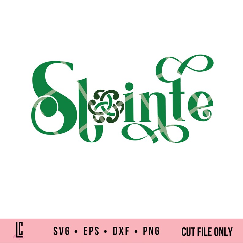 Slainte SVG: Irish Cheers, Celtic Knot Cut File (digital Download) - Etsy