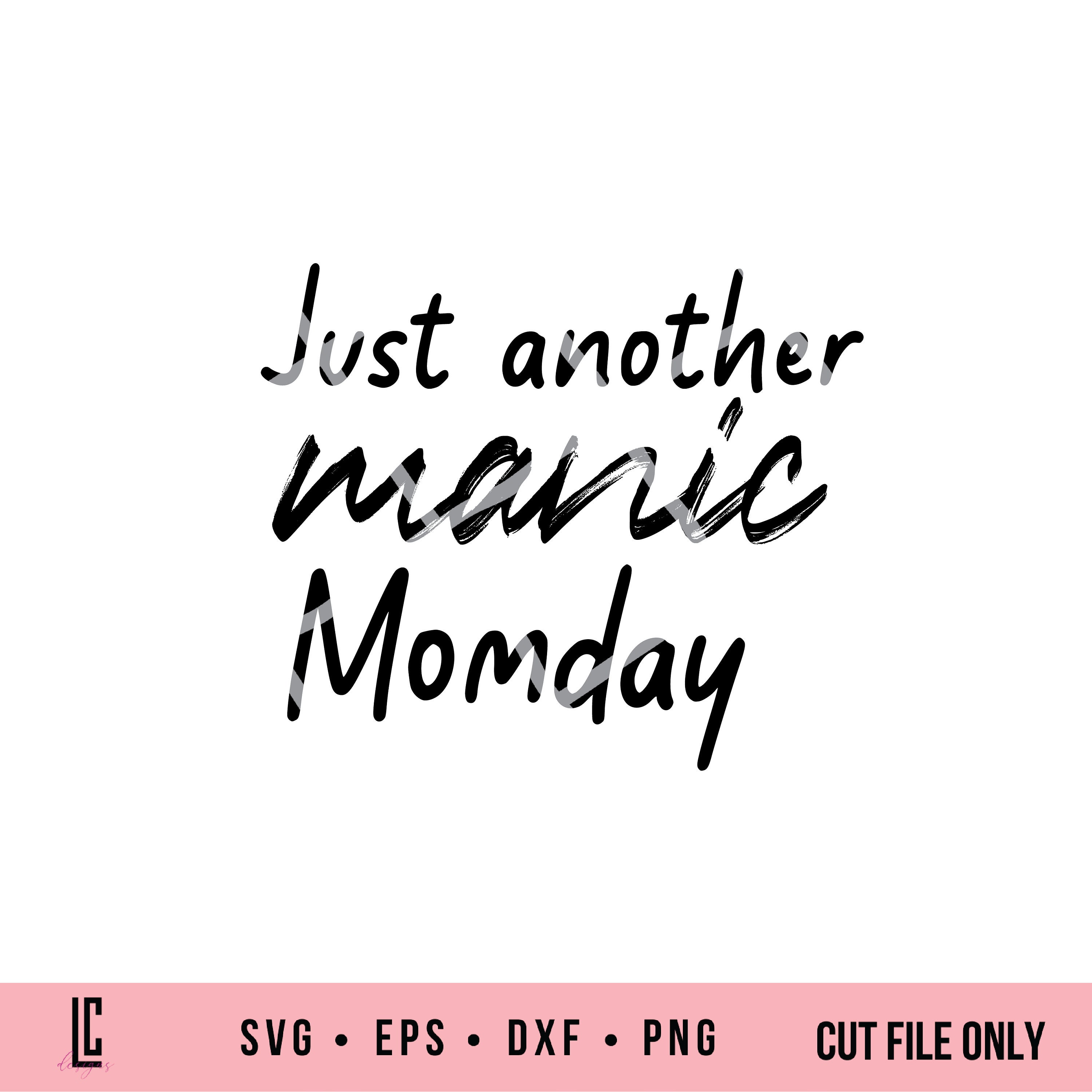 Mom SVG Manic Mom Day Cut Files for Cricut and Silhouette Funny Mom SVG ...