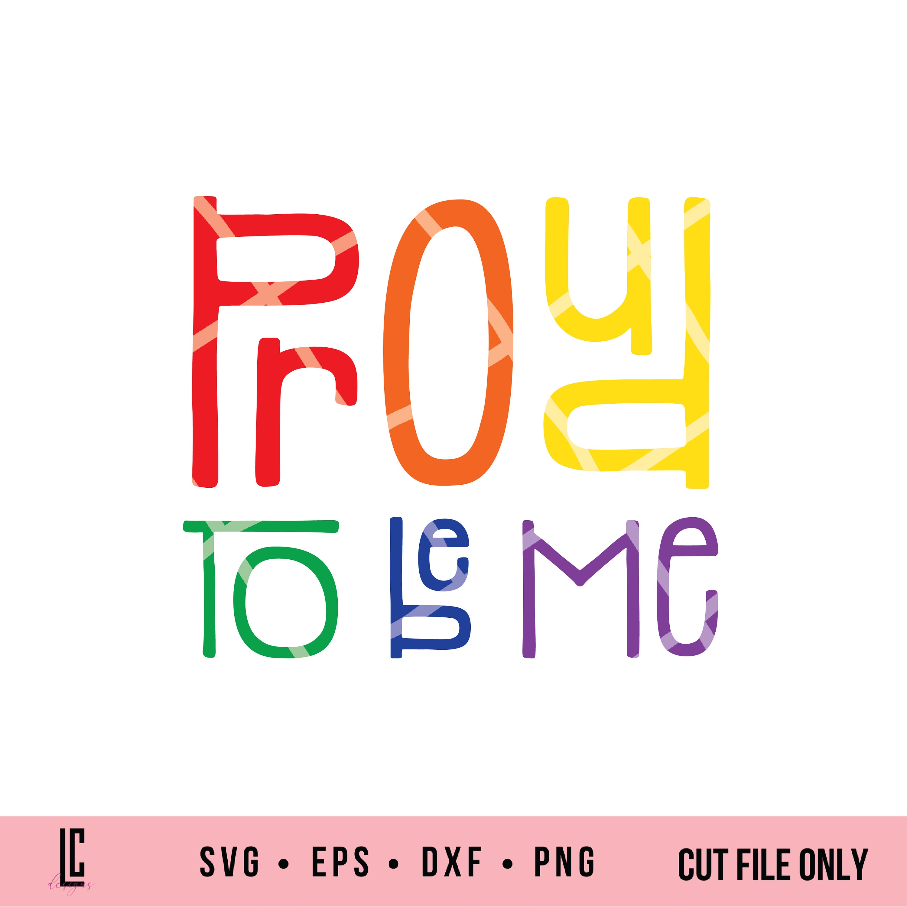 Pride SVG Proud to Be Me Cut File Safe Space SVG Cut Files for Cricut ...
