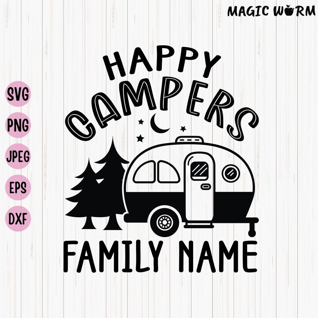 Personalized Happy Campers Family Name SVG: Camping Cut File (digital ...