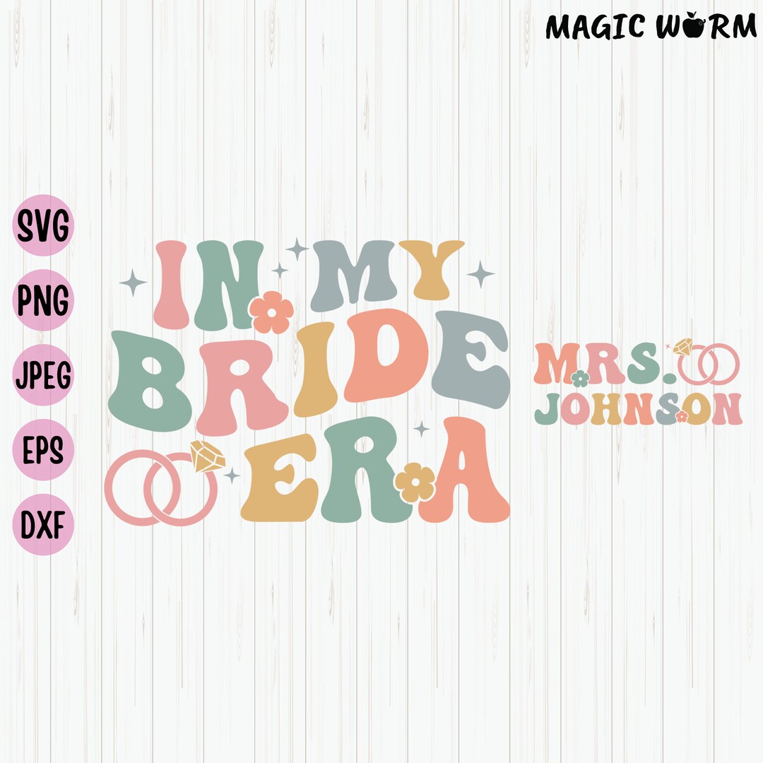 Personalized in My Bride Era Svg, Engagement Shirt Svg, Bachelorette ...