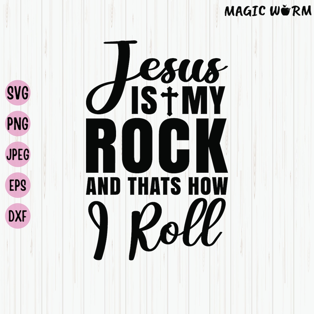 Jesus is My Rock Thats How I Roll SVG, Christian Shirts Design ...