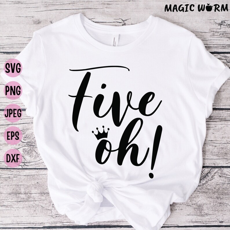 Five Oh 50th Birthday Svg Fifty Year Old Shirt Svg Fiftith - Etsy