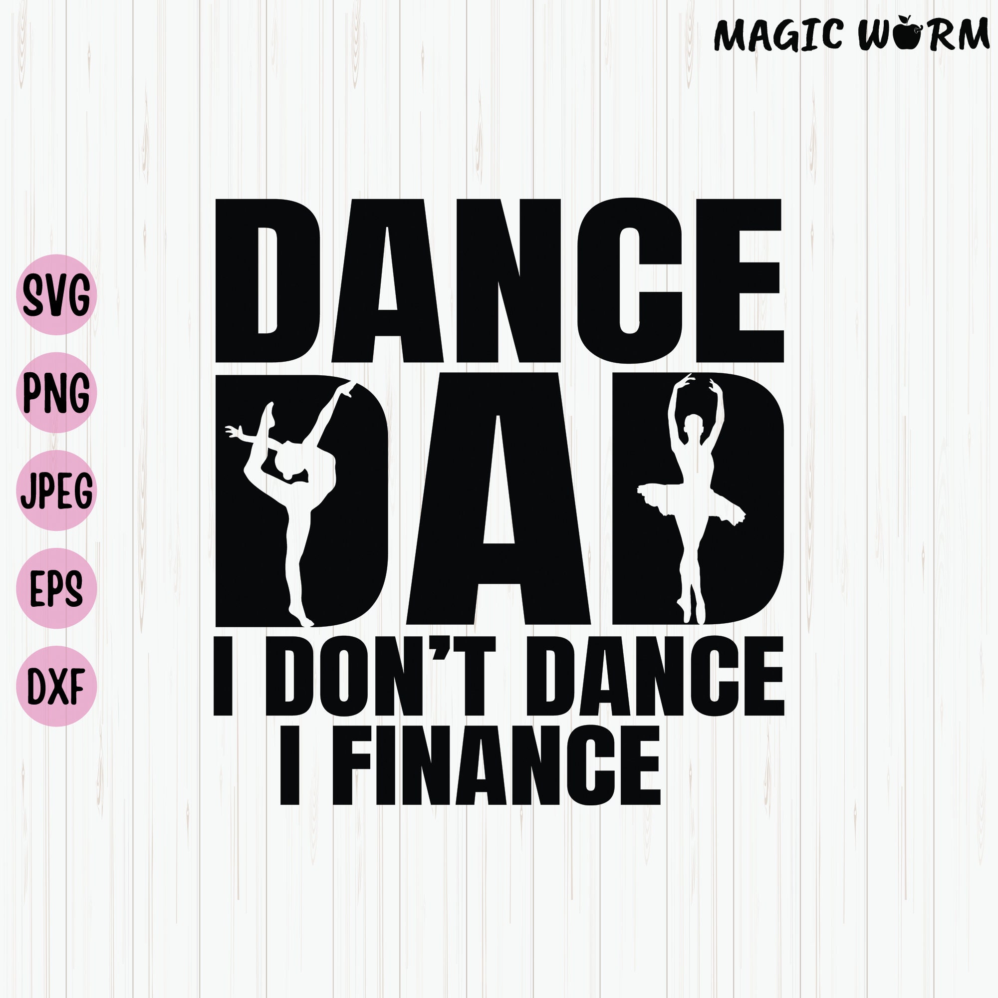 Dance Dad SVG, I Finance Design (digital Download) - Etsy Canada