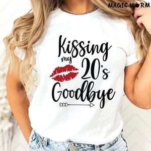 Kissing My 20's Goodbye Birthday Svg, Lips Birthday Svg, Goodbye 20 ...