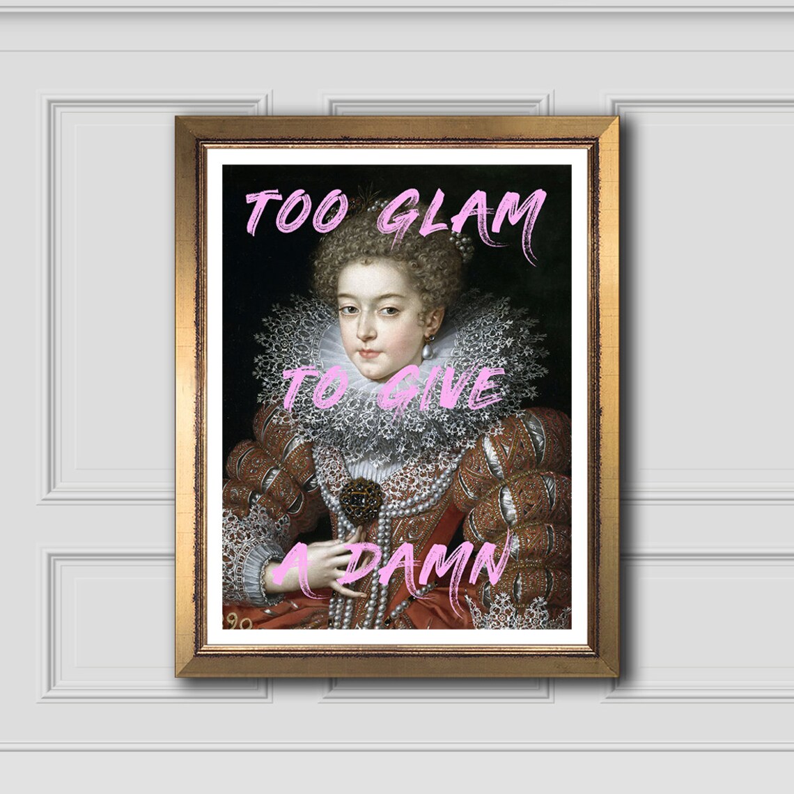 Too Glam to Give A Damn Print Altered Painting Feminist Art - Etsy