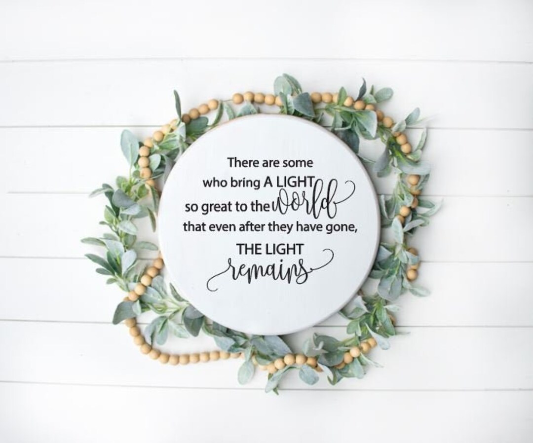 The Light Remains, Memorial Svg, Grief Svg, Remembrance Svg, in Loving ...