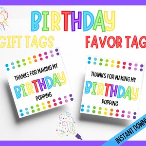 Birthday Gift Tags, Thanks for Making My Birthday Popping, Party Favor ...