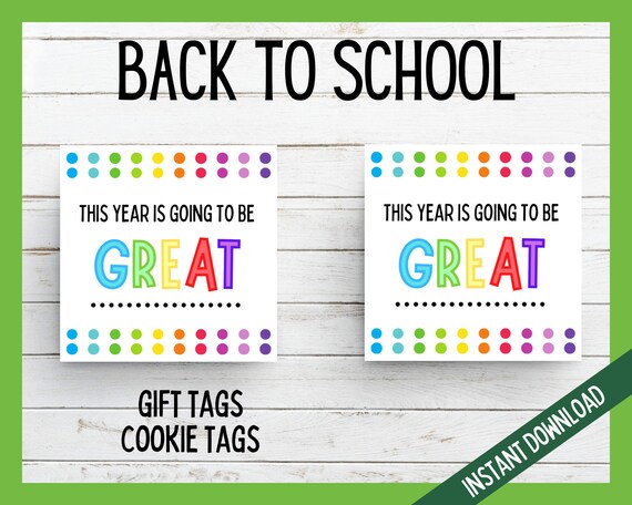 Printable Back to School Tag, This Year is Going to be Great, First Day ...