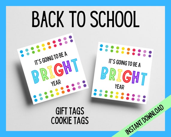 Printable Back to School Tag, It's going to be a Bright Year, Teacher ...