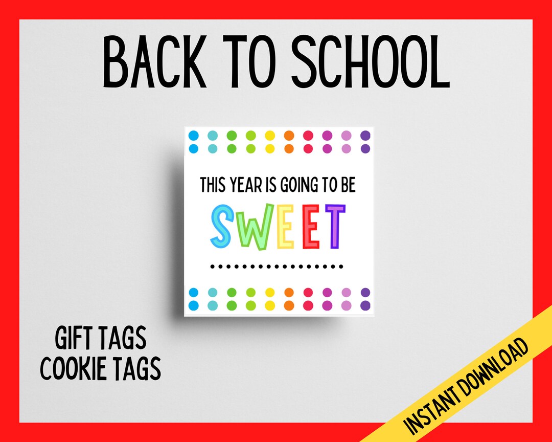 Printable Back to School Tag, This Year is Going to Be Sweet, Teacher ...