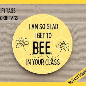 Printable Back to School Tag, I Am so Glad I Get to BEE in Your Class ...