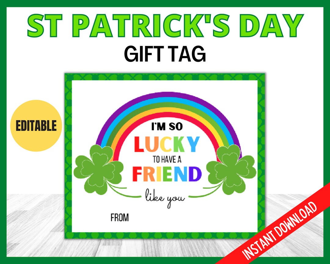 St Patrick's Day Gift Tag, Lucky to Have a Friend Like You, St Patricks ...