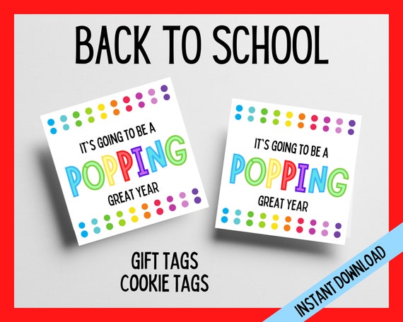 Printable Back to School Tag, It's going to be a Popping Great Year ...