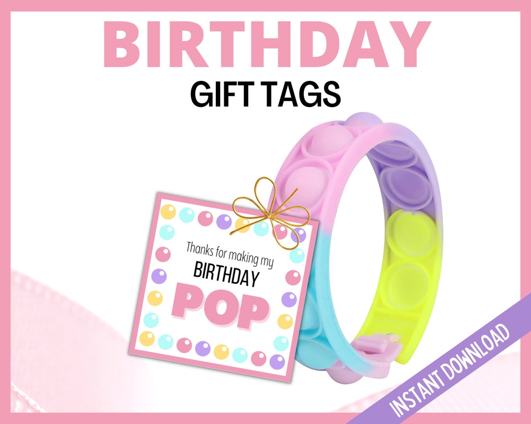 Pink Birthday Pritnable Gift Tags, Thanks for Making My Birthday Pop ...