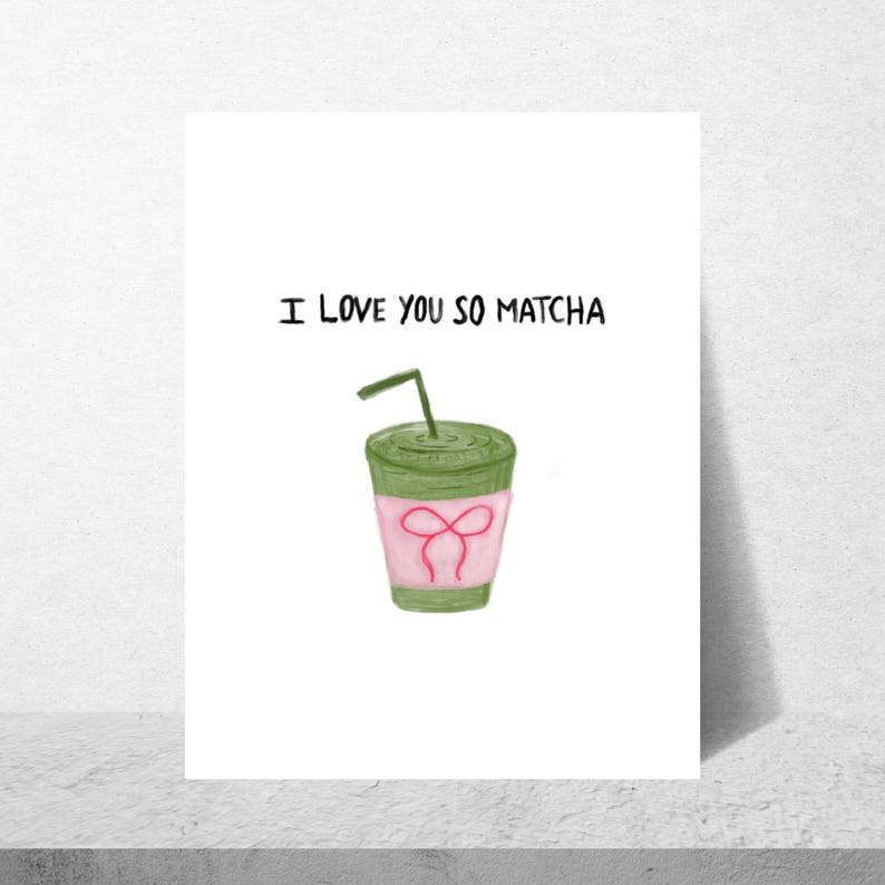 Matcha Latte Greeting Card, I Love You so Matcha, Cute Anniversary Card ...