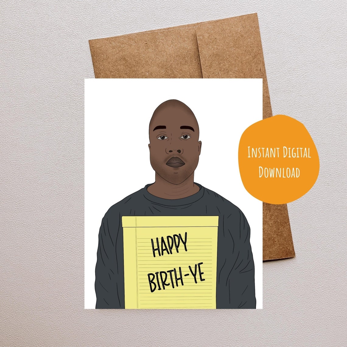 Funny Happy Birthday Card, Happy Birth-ye Kanye West Bday Digital Print ...
