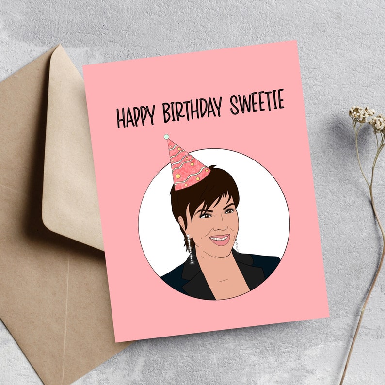 Funny Birthday Card Happy Birthday Sweetie Cute Kris Jenner - Etsy México