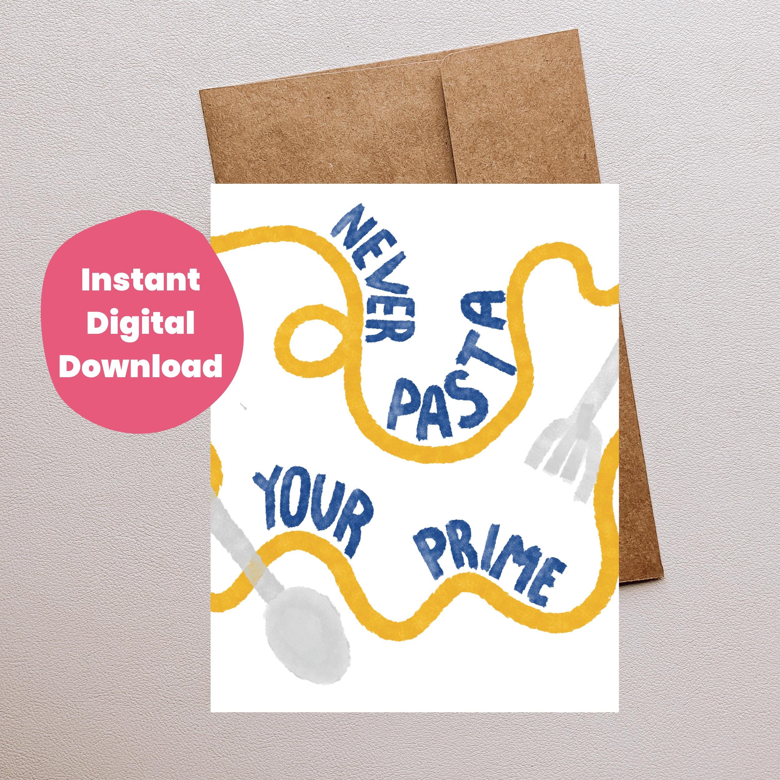 Never Pasta Your Prime Birthday Card, Funny Spaghetti Bday Card ...