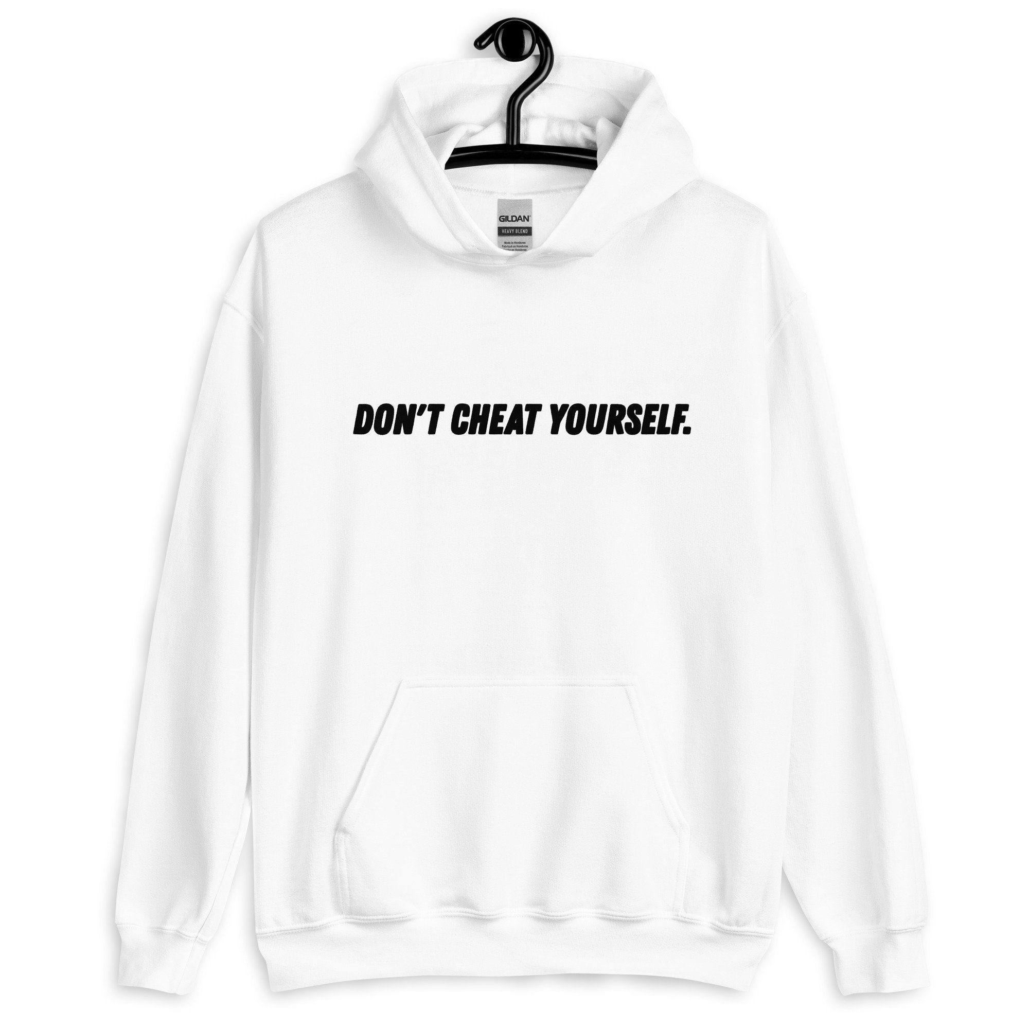 Don't Cheat Yourself Hoodie black Font - Etsy