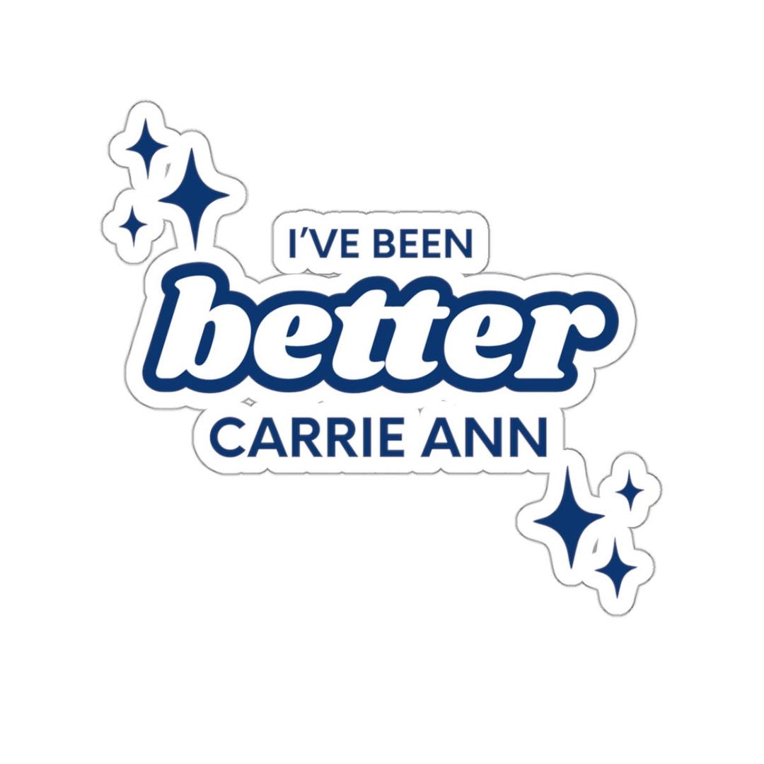 I've Been Better Carrie Ann Sticker DWTS - Etsy