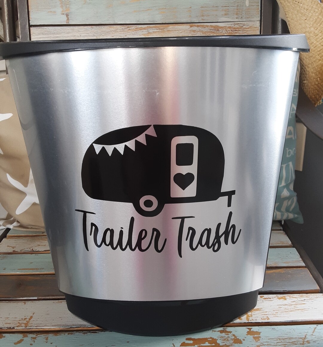 New Trailer Trash Trash Can Camper Trash Camping Camper Trailer Trash ...