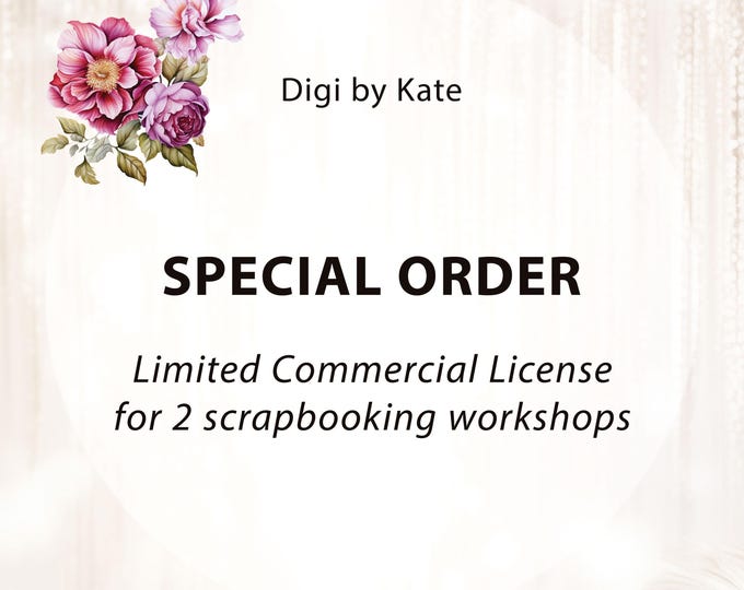 Limited Commercial License for Two Scrapbooking Worshops, Special Order ...