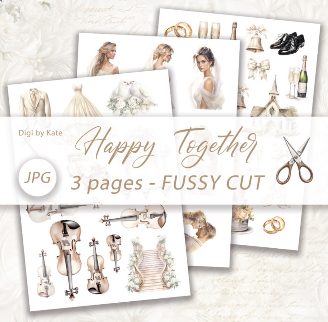 Happy Together Fussy Cut on 3 A4 JPG Pages With Wedding Elements in ...
