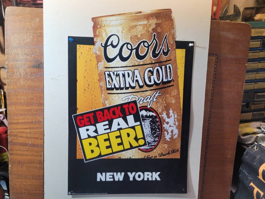 Vintage 1993 Coors Extra Gold Metal Sign Get Back to Real Beer New York ...