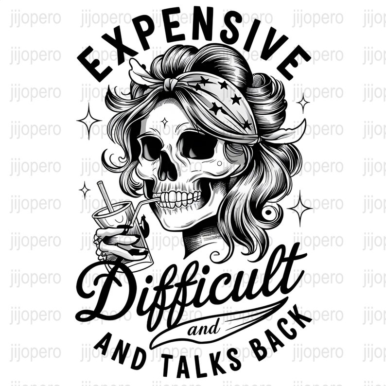 Expensive Difficult Talks Back Skull Design PNG, Digital Download ...