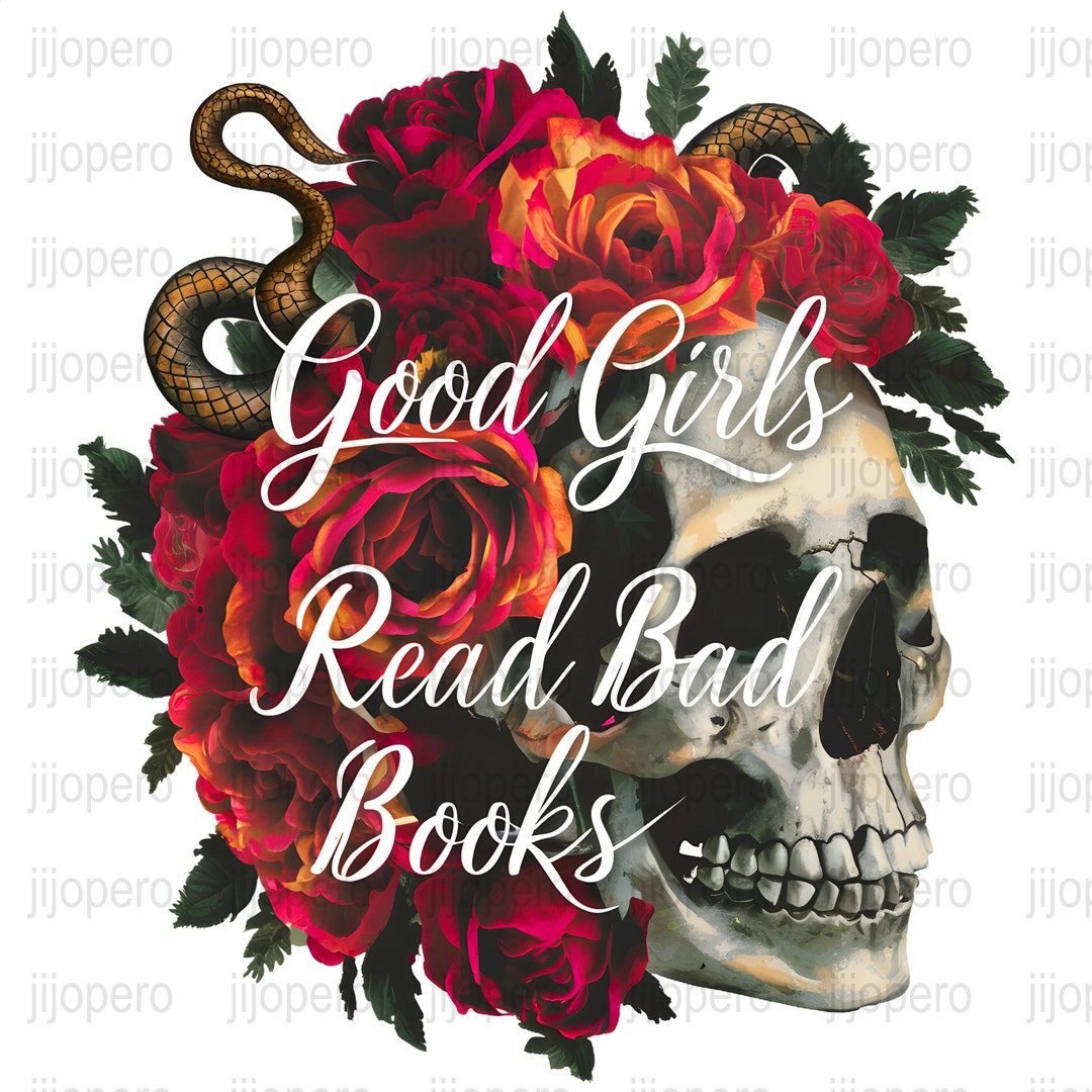 Gothic Skull Floral PNG, Good Girls Read Bad Books, Digital Download ...