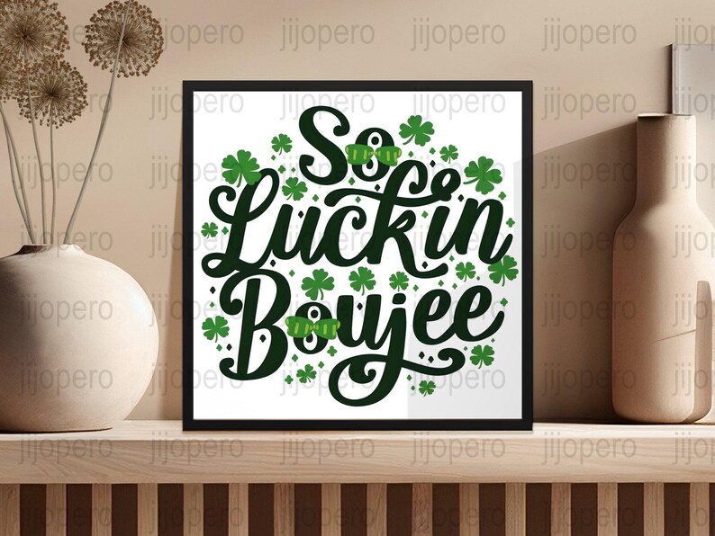 St. Patricks Day PNG, so Luckin Boujee Quote, Green Shamrocks Digital ...