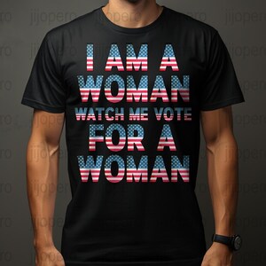 Democrat Elections PNG, I Am Woman Watch Me Vote, Digital Poster for ...
