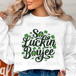 St. Patricks Day PNG, so Luckin Boujee Quote, Green Shamrocks Digital ...