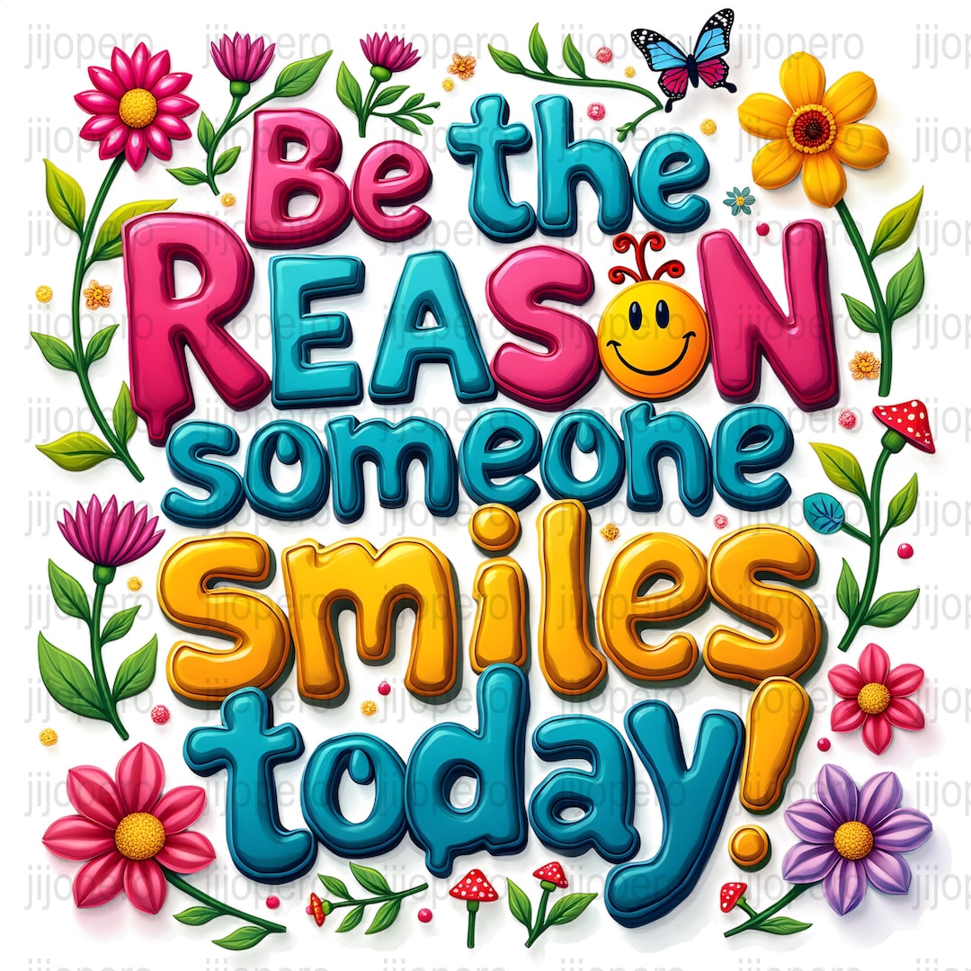 Inspirational Quote Png, Be the Reason Someone Smiles Today Wall Art ...