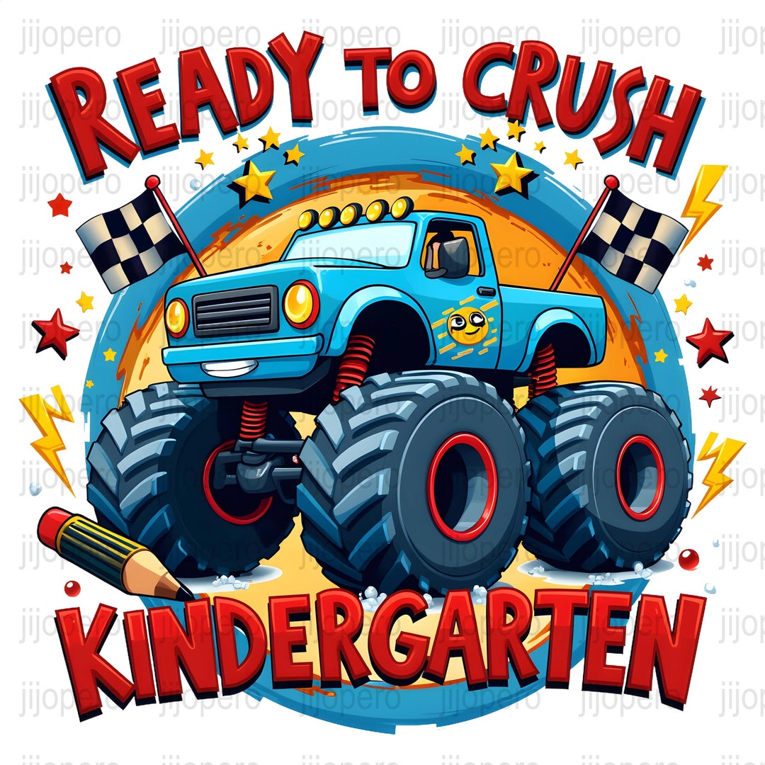 Ready to Crush Kindergarten PNG, Monster Truck Kindergarten Print ...