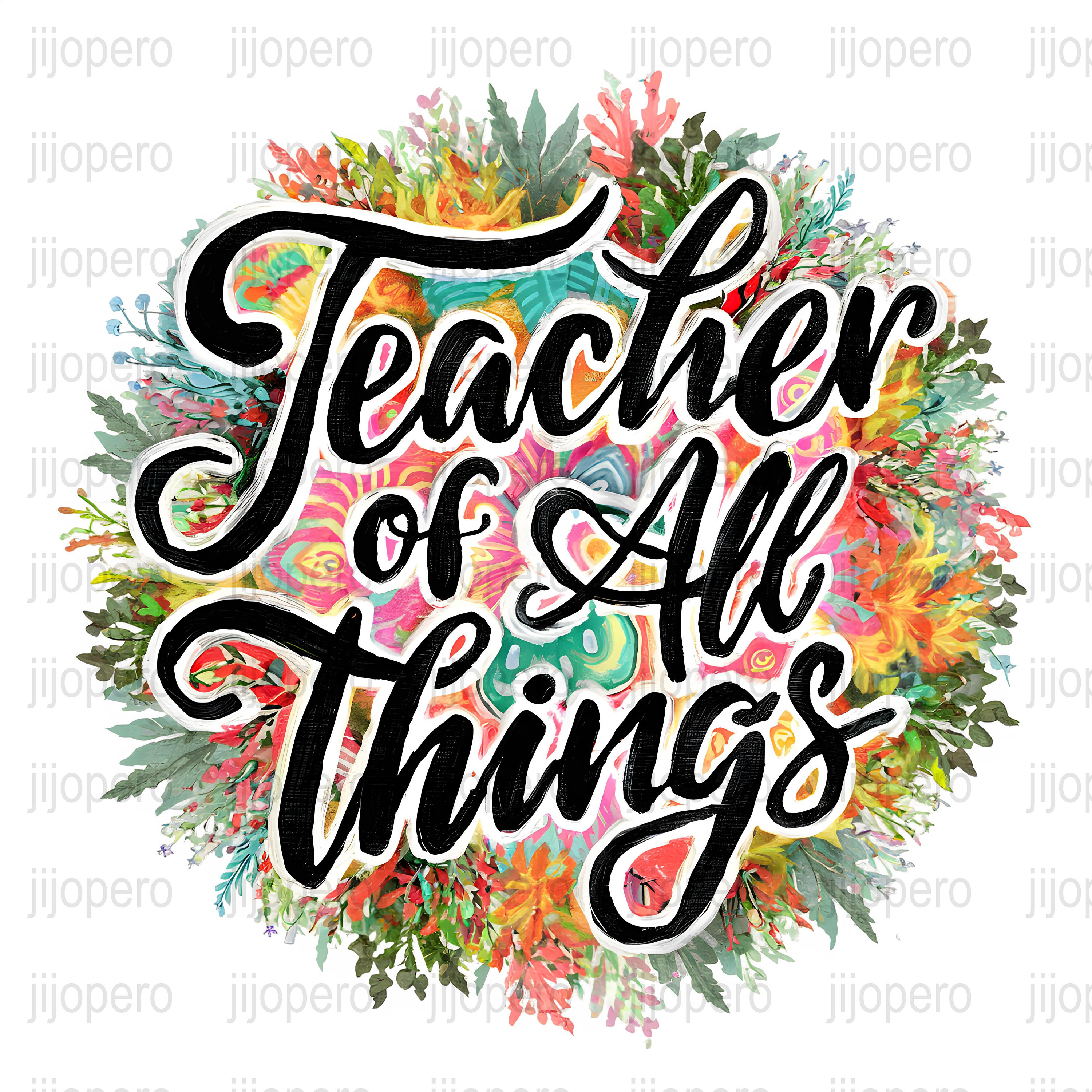 Teacher of All Things PNG, Digital Download, Colorful Classroom Decor ...